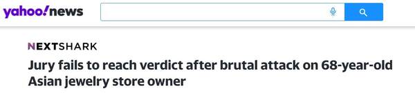 亚裔老板被袭击致重伤，陪审团未能做出裁决 | 八阕